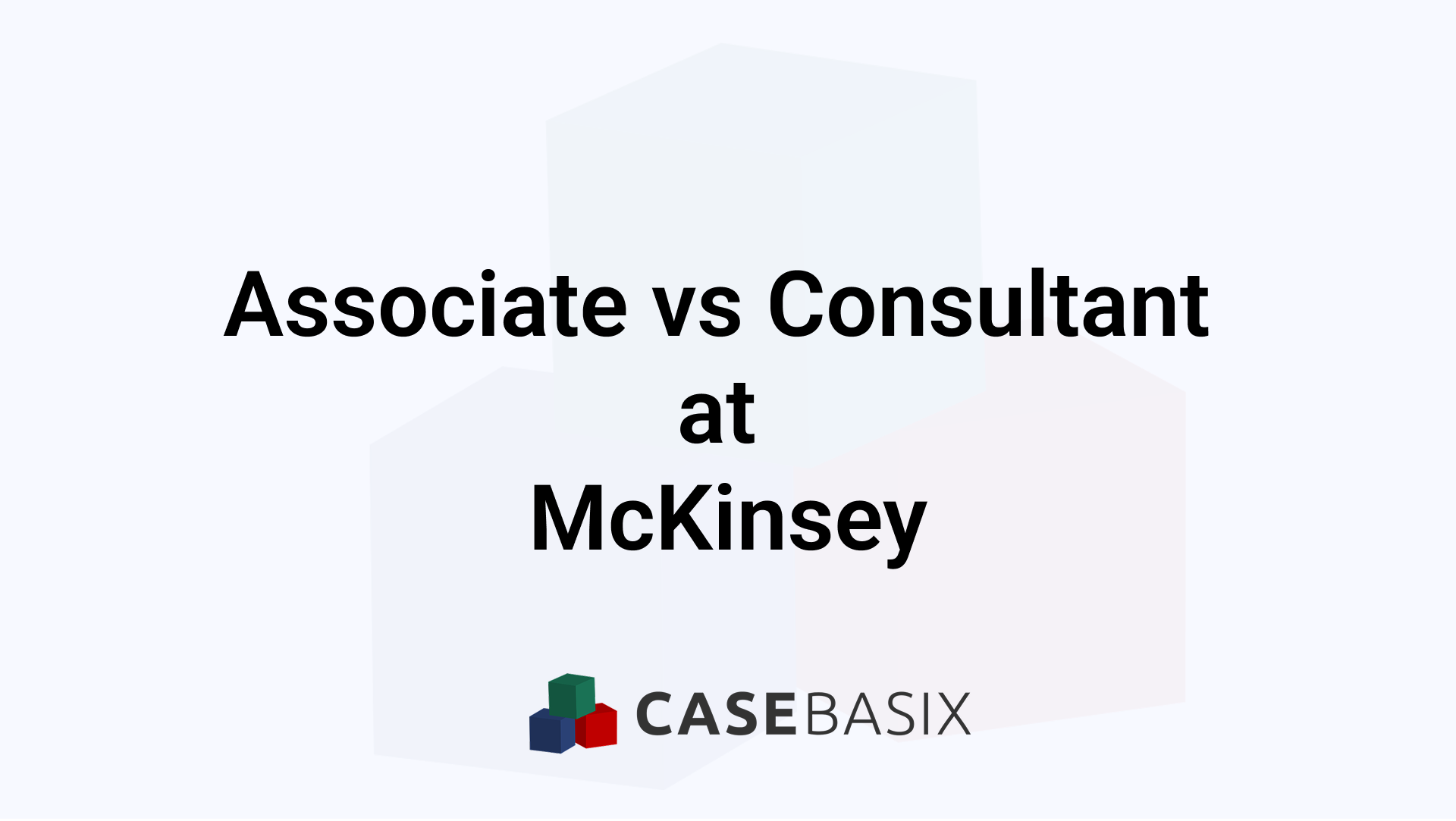 McKinsey Consultant vs Associate Explained with Career Path