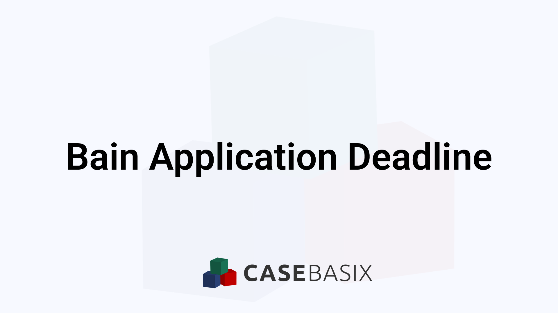 Bain Application Deadline 2026 Guide with Key Dates