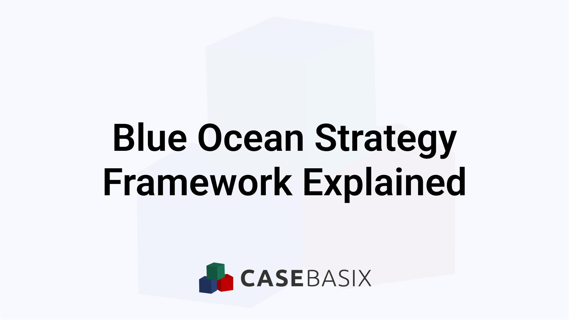 Blue Ocean Strategy Framework Explained - Value Innovation