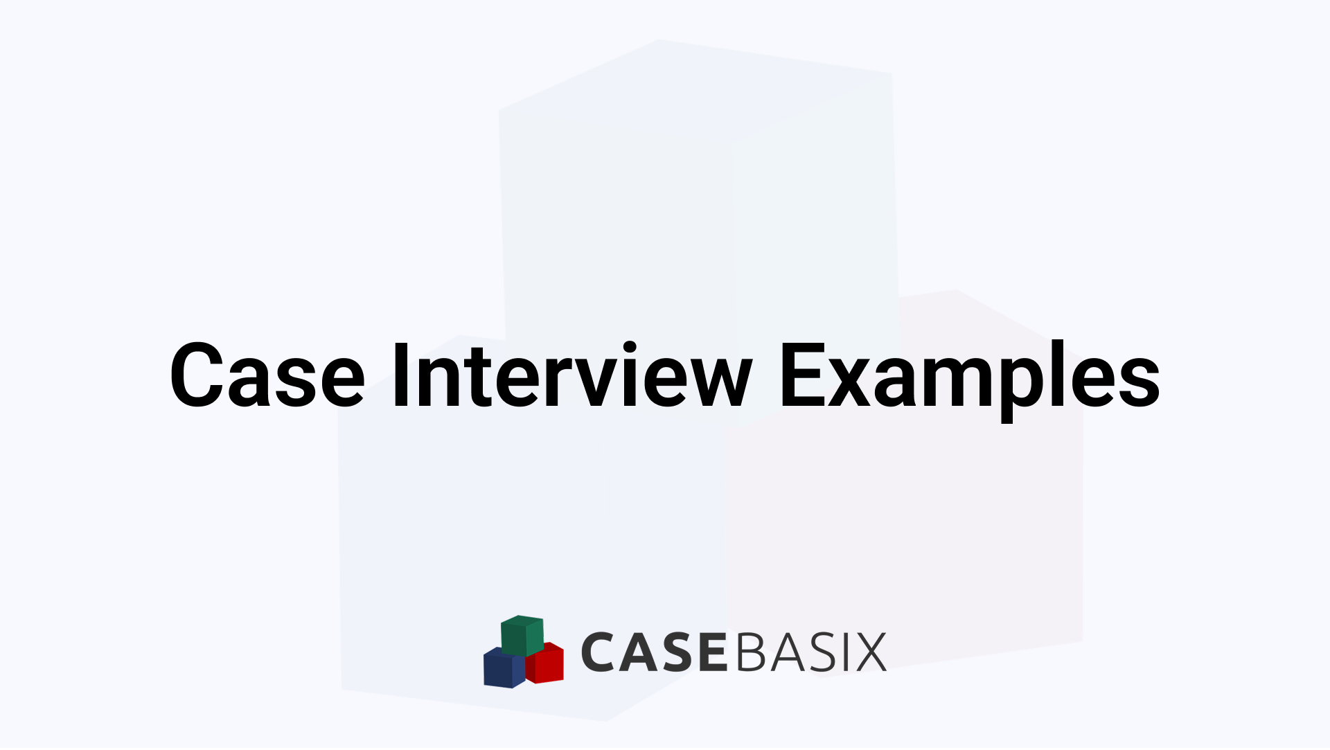 Case Interview Examples: Types & Industries Guide