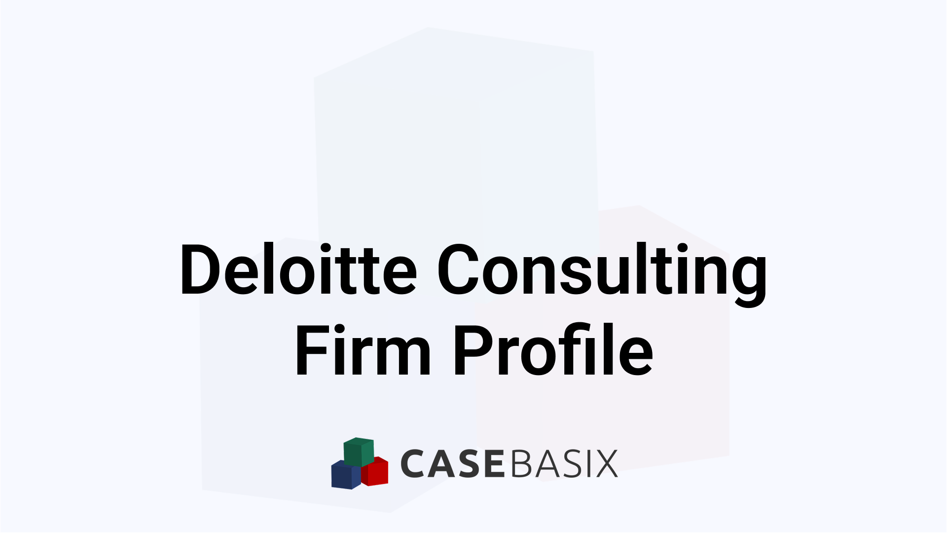 Deloitte Consulting Firm Profile: Careers, Salary, Culture