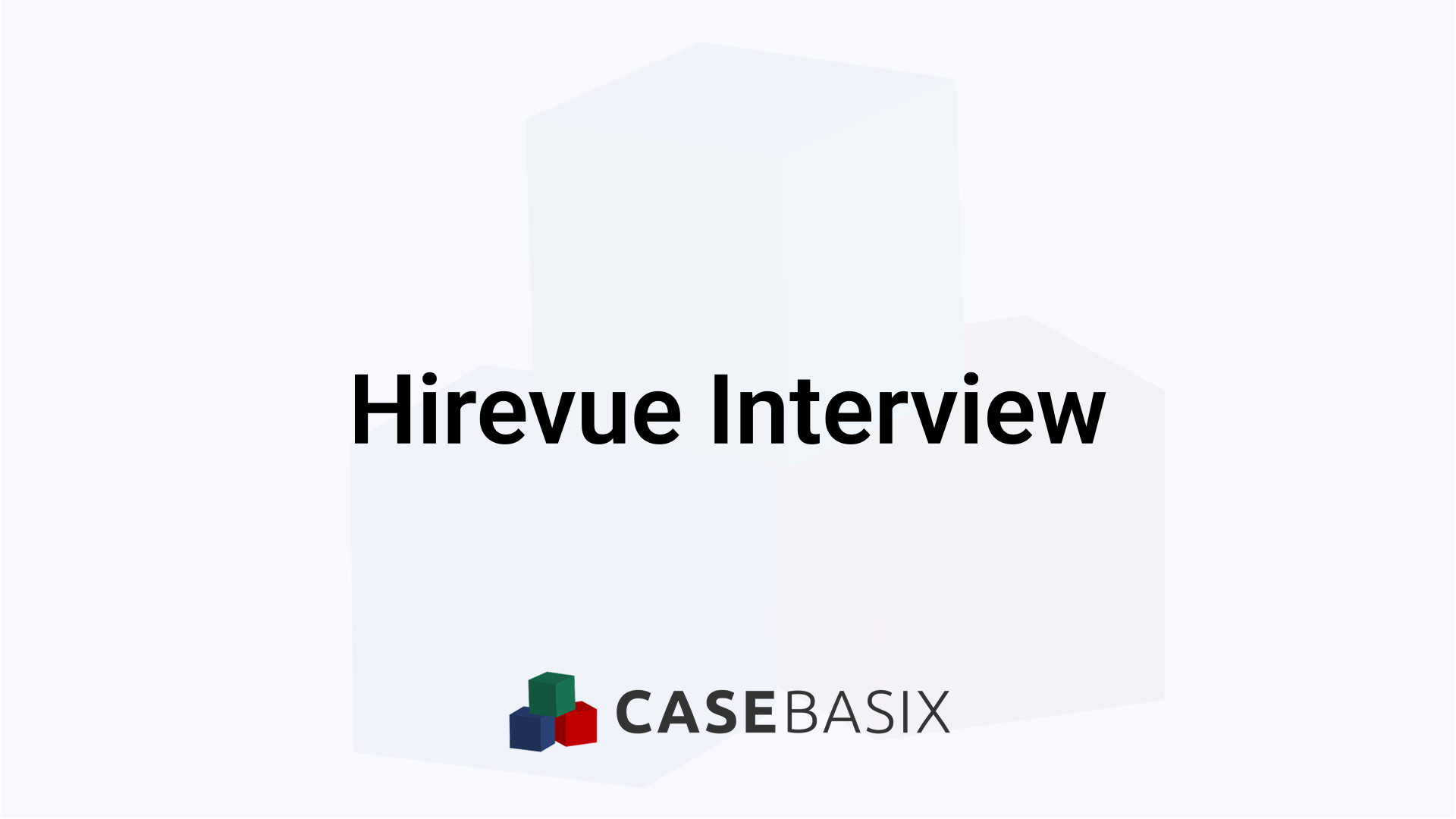 HireVue Interview Guide - What to Expect and How to Prepare