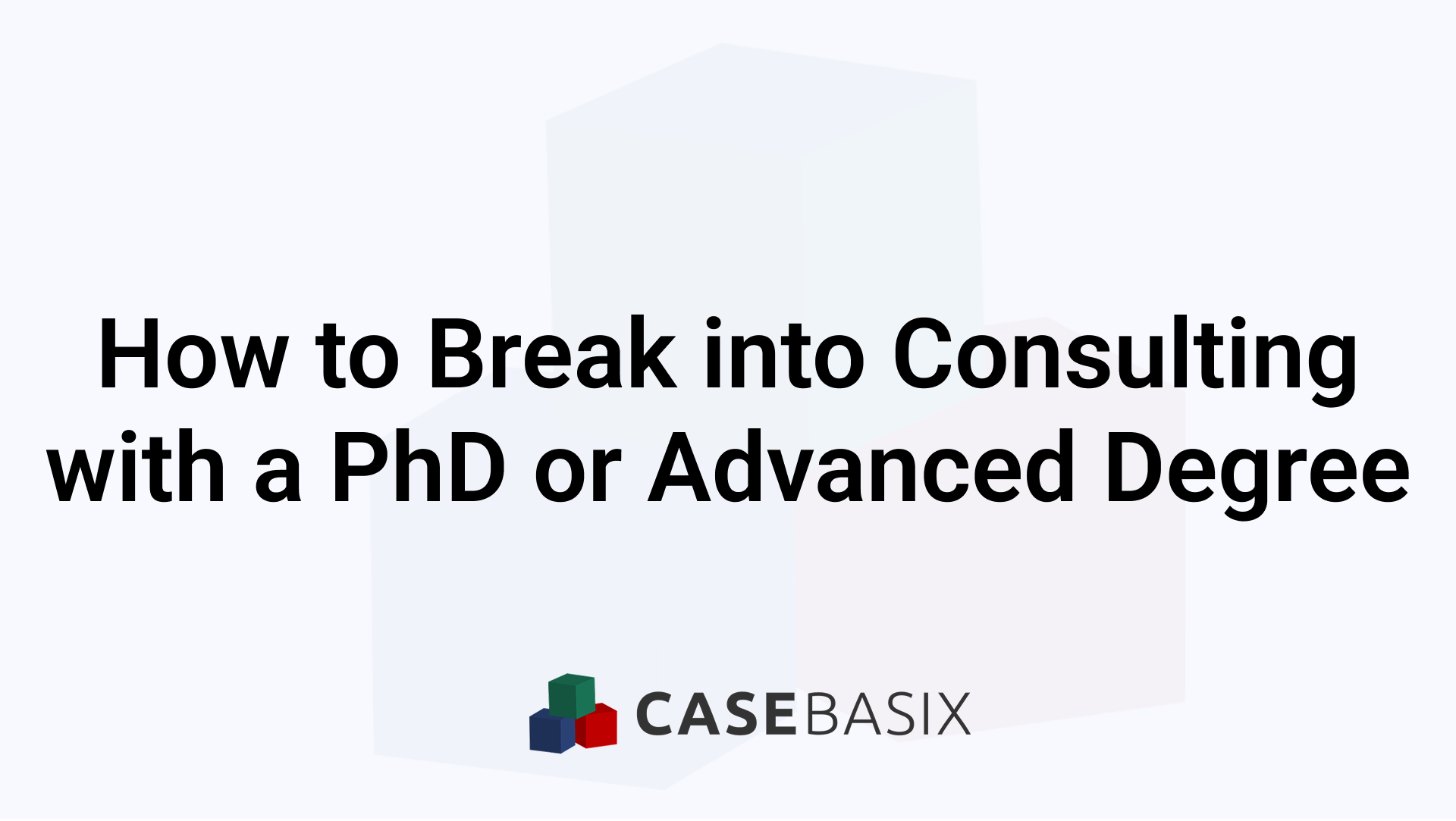 PhD to Consulting Guide with Career Tips and Pathways