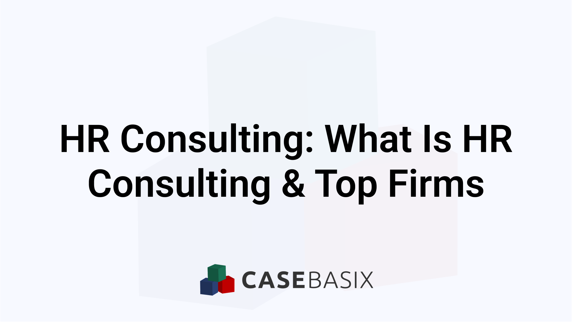 HR Consulting Guide 2026 - What It Is and Top Firms