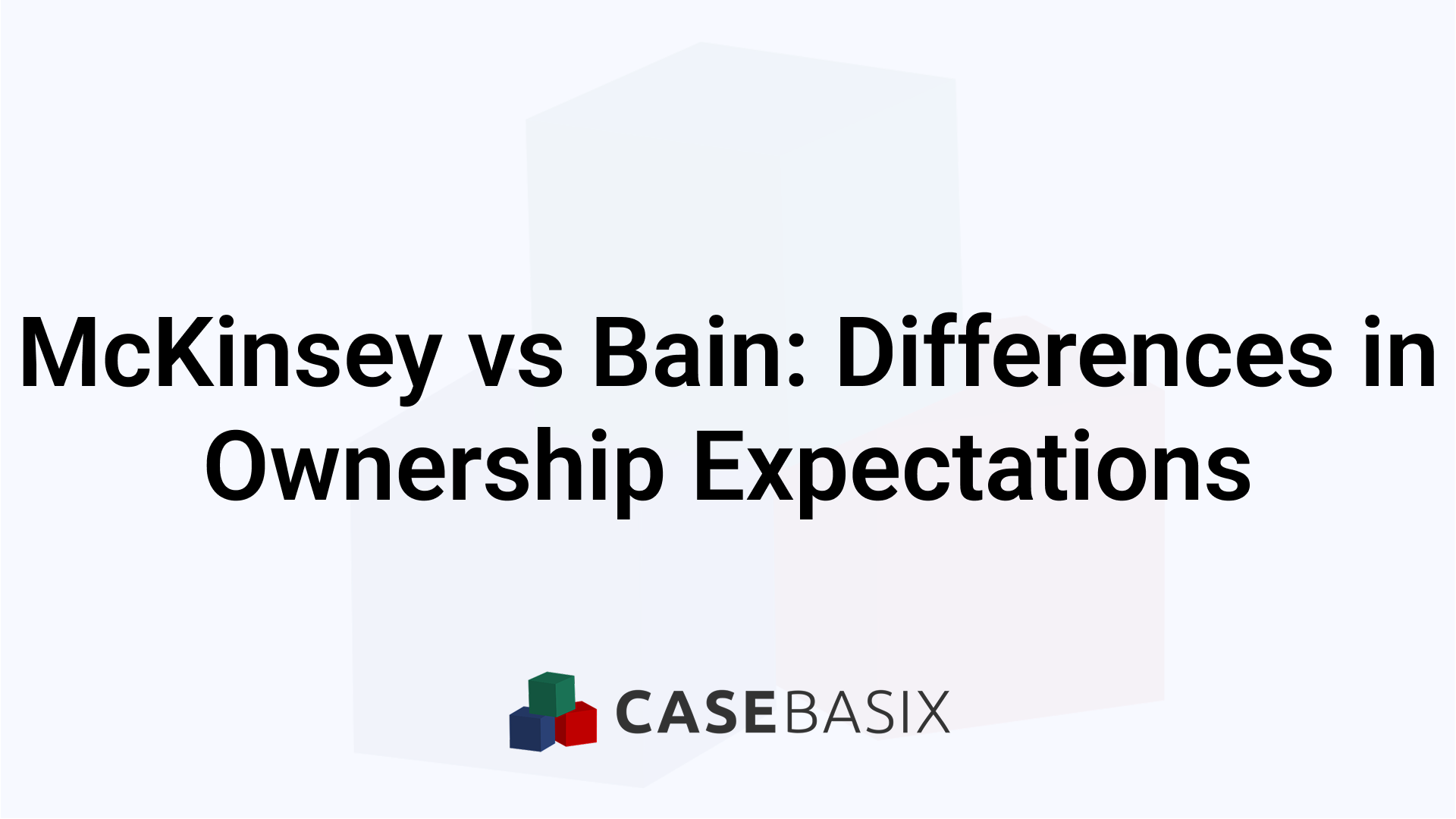 McKinsey vs Bain Ownership Expectations Comparison