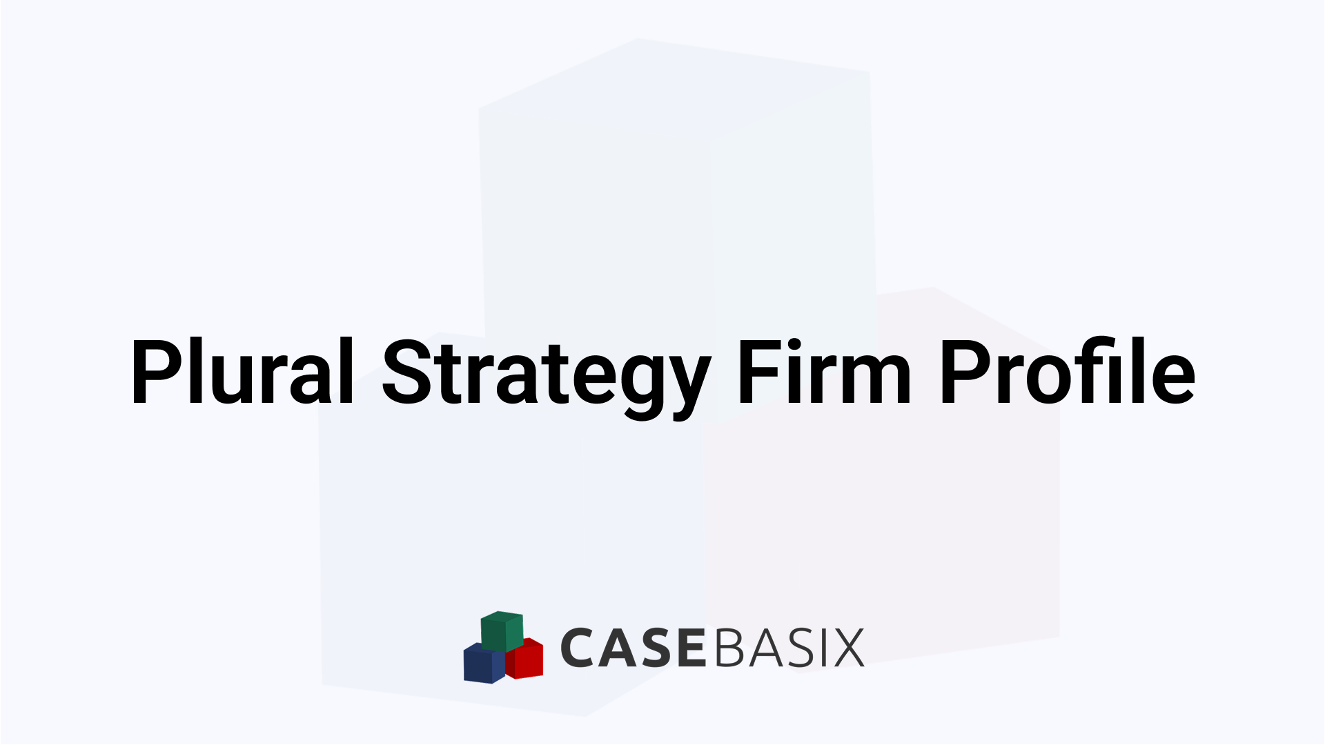 Plural Strategy Firm Profile: Careers, Internships, Salaries