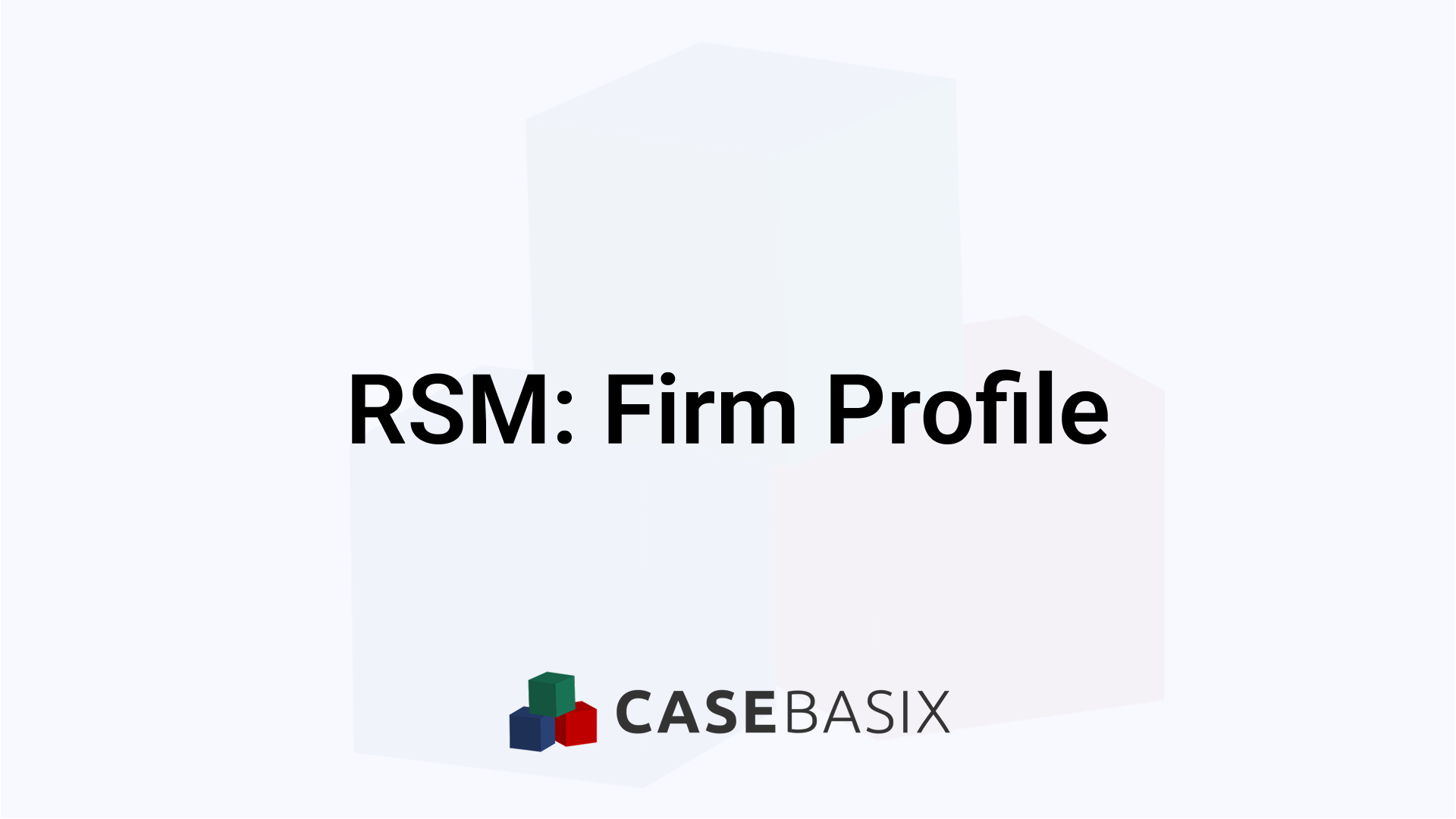RSM Consulting: Careers, Culture, and Interview Guide