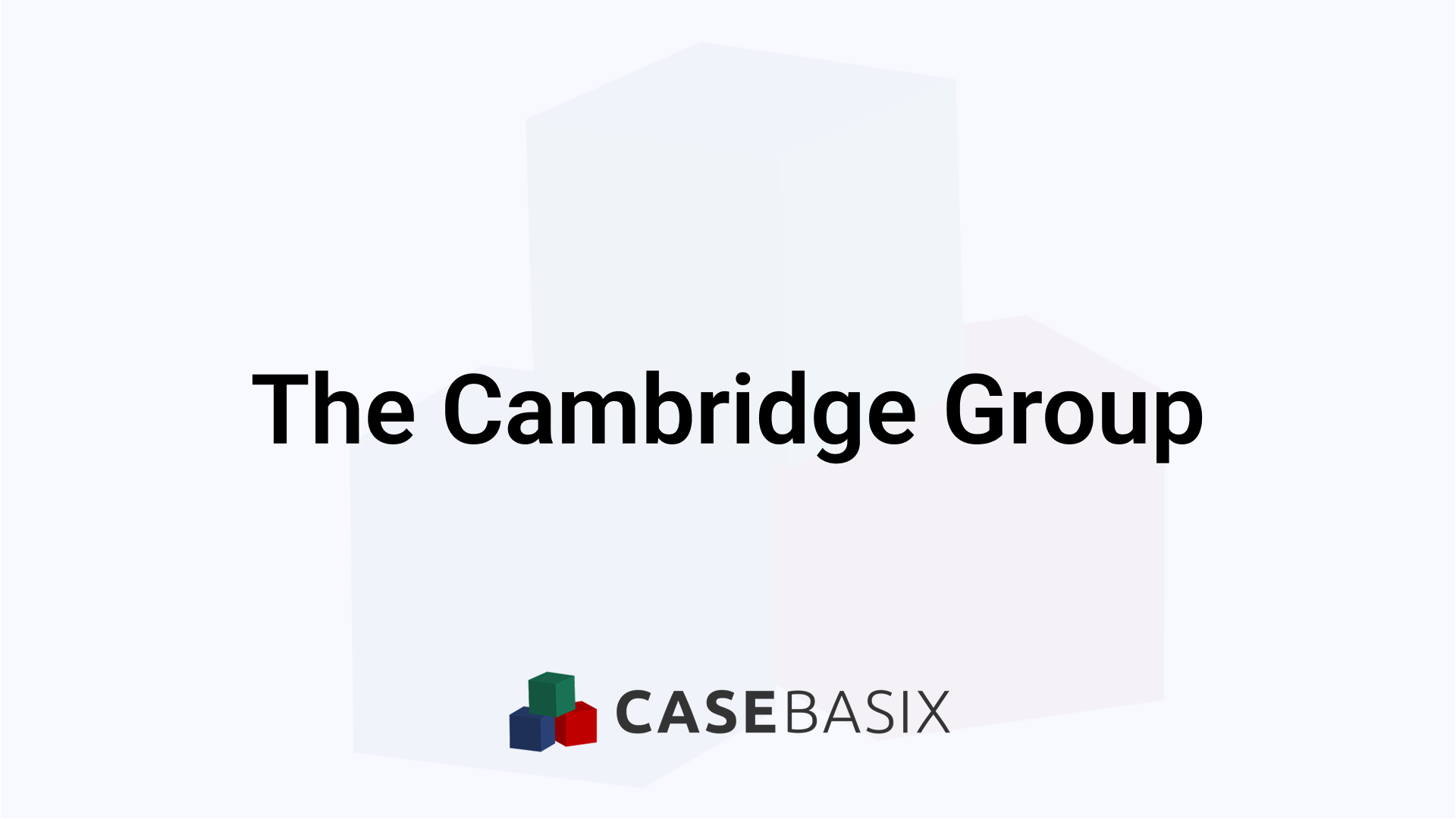 The Cambridge Group Consulting Careers Culture and Insights